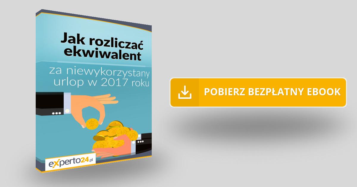 Jak rozliczać ekwiwalent za niewykorzystany urlop w 2017 roku